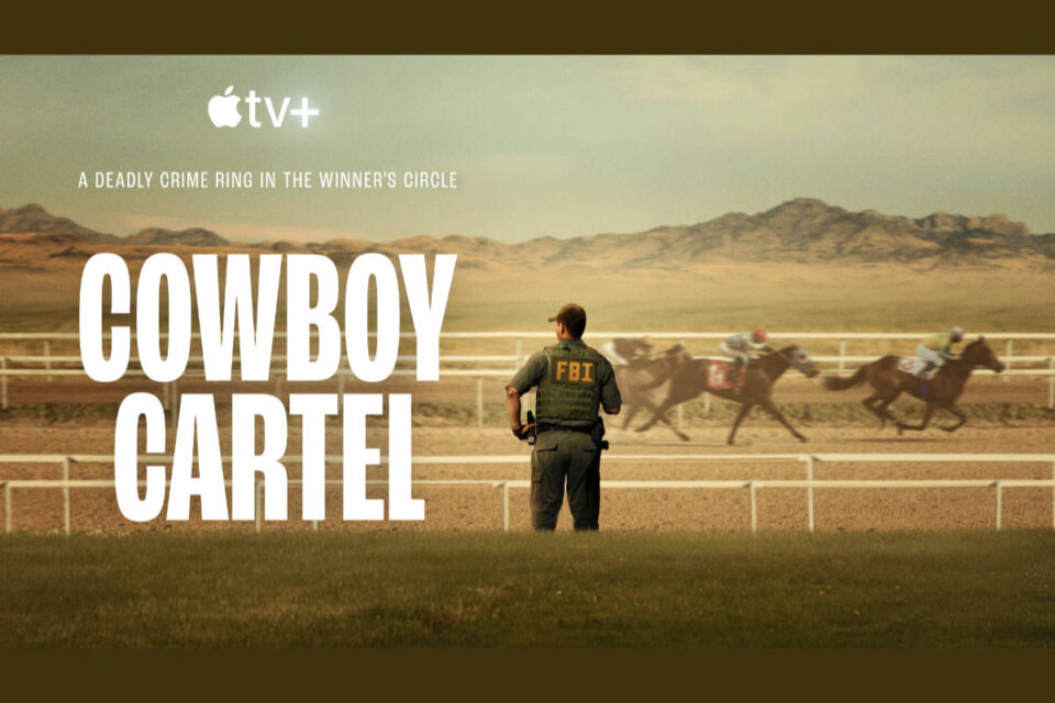 Apple TV+ Is Off to the Races with Cowboy Cartel